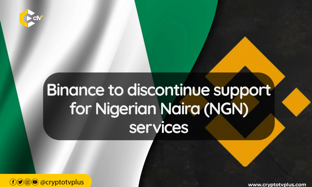 Binance to discontinue support for Nigerian Naira (NGN) services – CryptoTvplus - The Leading ...