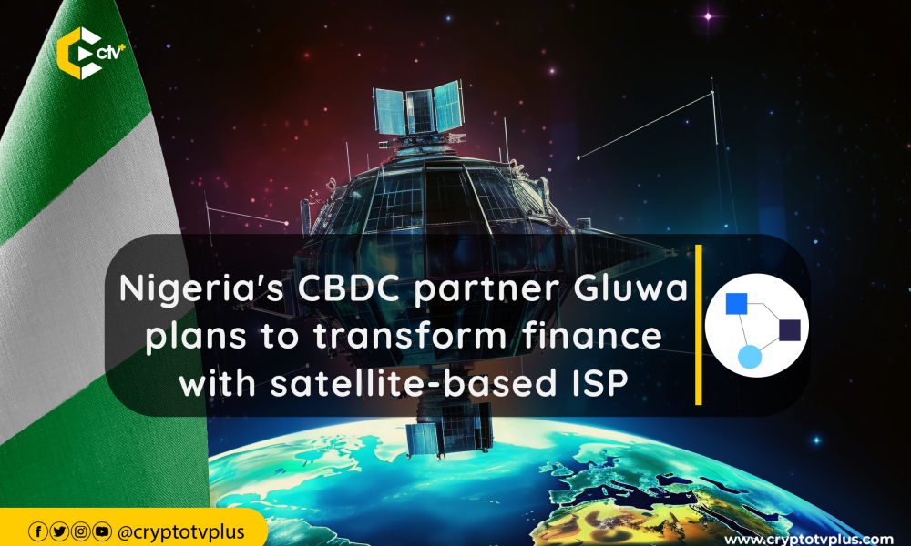 Nigeria’s CBDC partner Gluwa plans to transform finance with satellite ... Nigeria’s CBDC partner Gluwa plans to transform finance with satellite ...