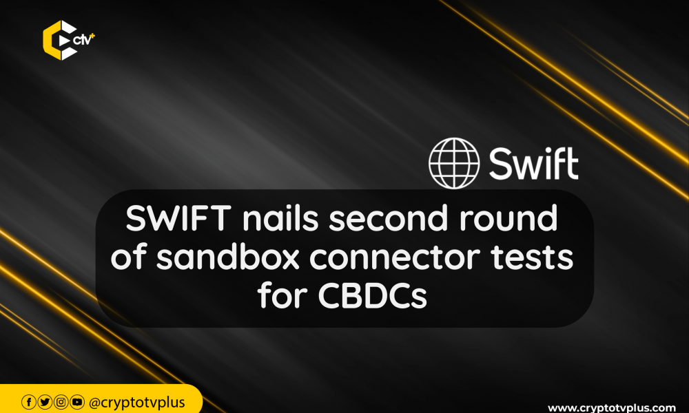 SWIFT nails second round of sandbox connector tests for CBDCs ...