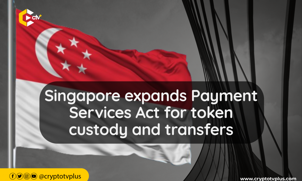 Singapore expands Payment Services Act for token custody and transfers ...