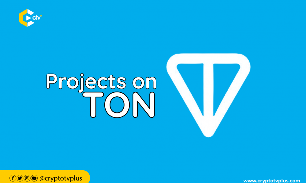 Top Projects on TON Blockchain – CryptoTvplus - The Leading Blockchain Media Firm